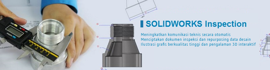SOLIDWORKS Inspection – aplikasi sederhana dan intuitif | Reseller ...