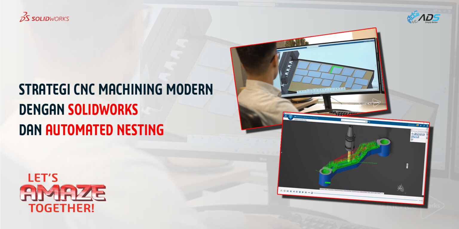 Strategi CNC Machining Modern dengan SOLIDWORKS dan Automated Nesting ...
